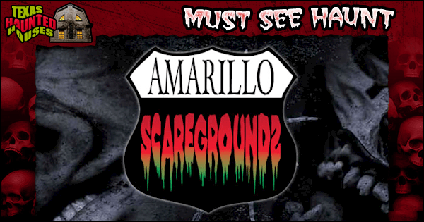 Amarillo Scaregrounds - Amarillo, TX