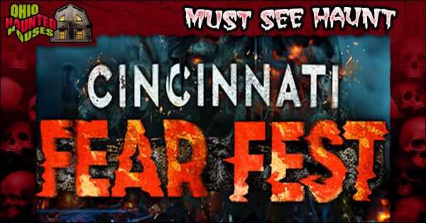 Cincinnati Fear Fest - Williamsburg, OH