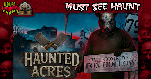 Haunted Acres Florida - Vernon, FL