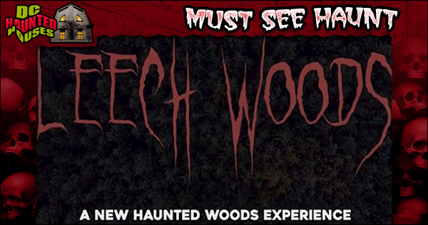 Leechwoods Haunted Trail...a Horror Experience - Damascus, MD