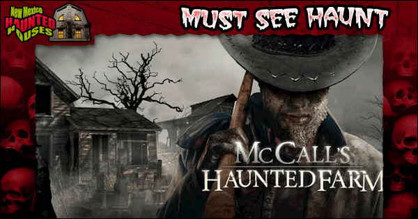 McCall's Haunted Farm - Moriarty, NM