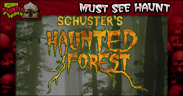 Schuster's Haunted Forest - Deerfield, WI