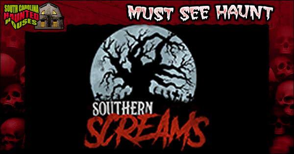 Southern Screams Haunted House - North Charleston, SC