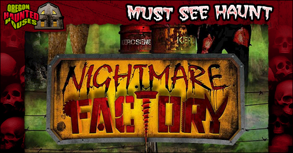 The Nightmare Factory - Salem, OR