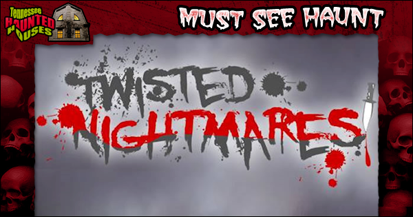 Twisted Nightmares Haunted House - Pelham, TN