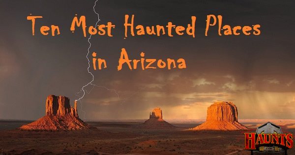 Arizona's Most Haunted: Ten of the Spookiest Spots in The Grand Canyon ...